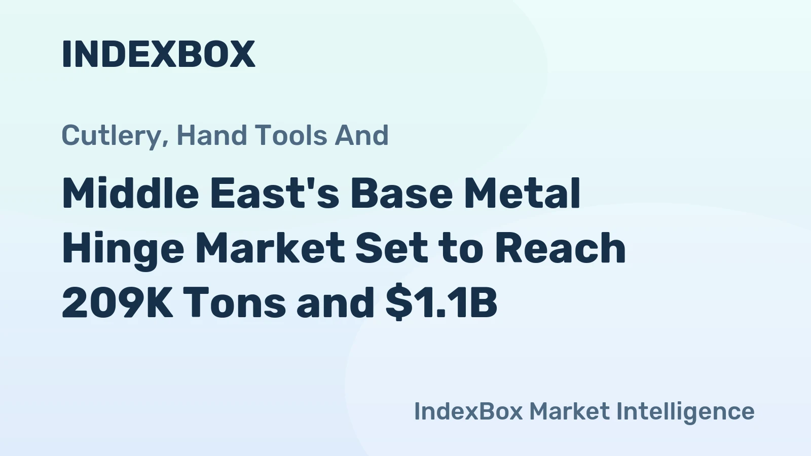 Middle East's Base Metal Hinge Market Set to Reach 209K Tons and $1.1B