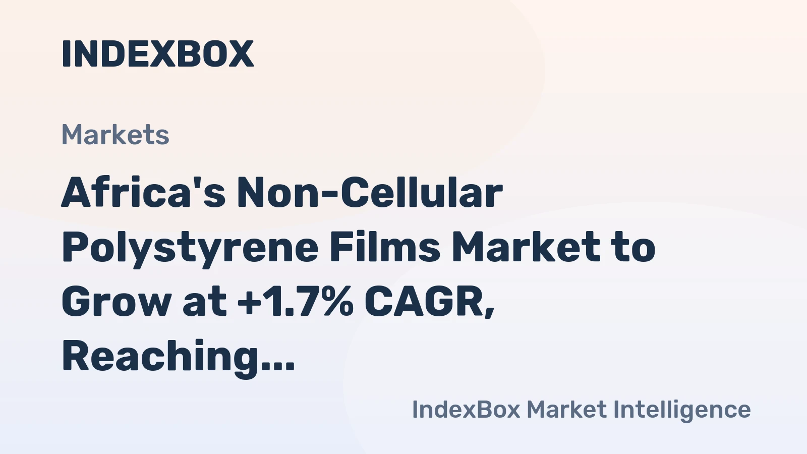 Africa's Non-Cellular Polystyrene Films Market to Grow at +1.7% CAGR, Reaching 331K Tons by 2035