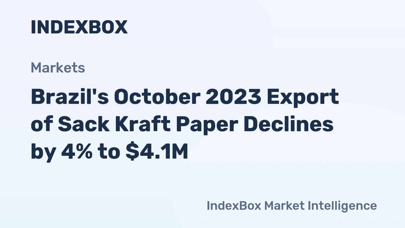 Brazil's October 2023 Export of Sack Kraft Paper Declines by 4% to $4.1M