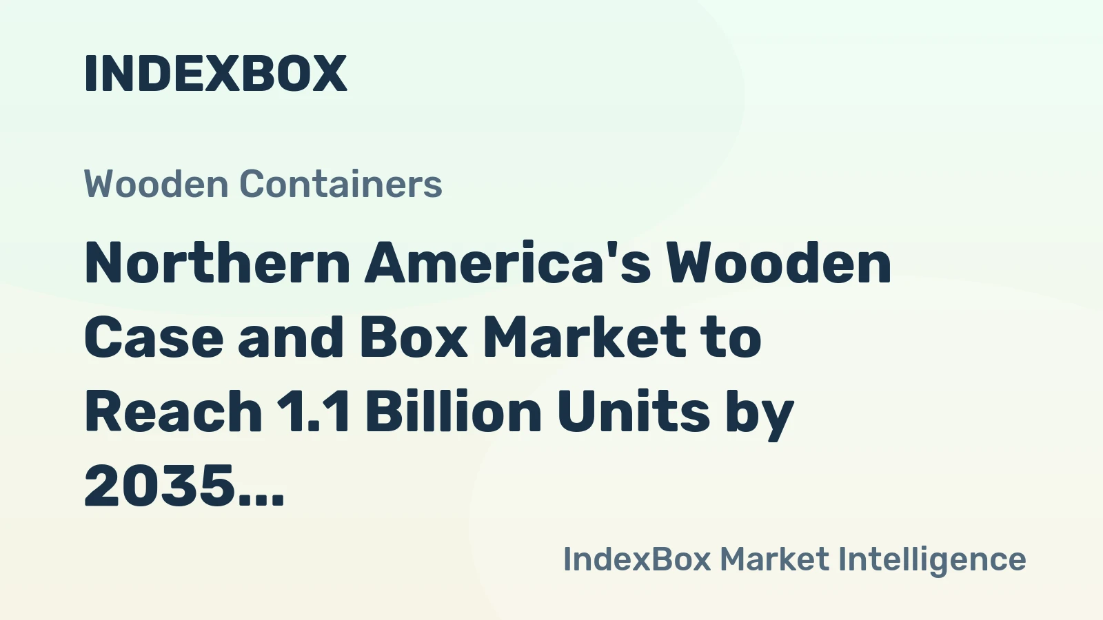 Northern America's Wooden Case and Box Market to Reach 1.1 Billion Units by 2035