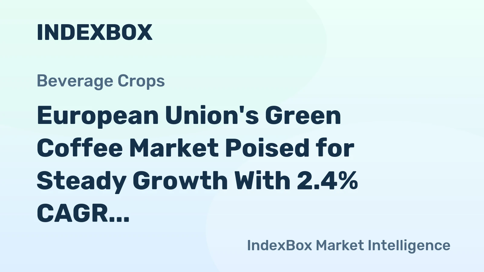 European Union's Green Coffee Market Poised for Steady Growth With 2.4% CAGR in Value Through 2035