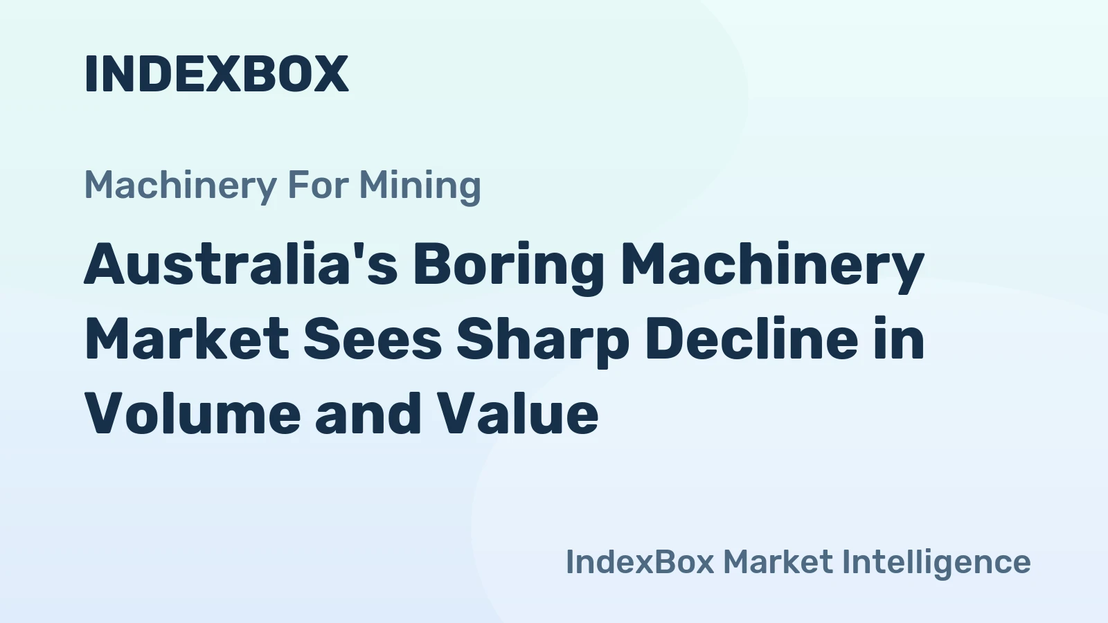 Australia's Boring Machinery Market Sees Sharp Decline in Volume and Value