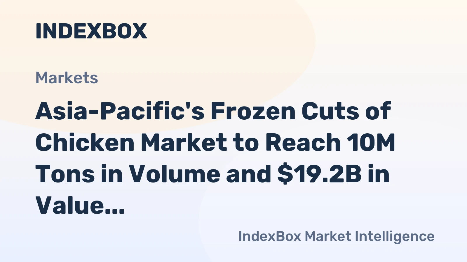 Asia-Pacific's Frozen Cuts of Chicken Market to Reach 10M Tons in Volume and $19.2B in Value by 2035