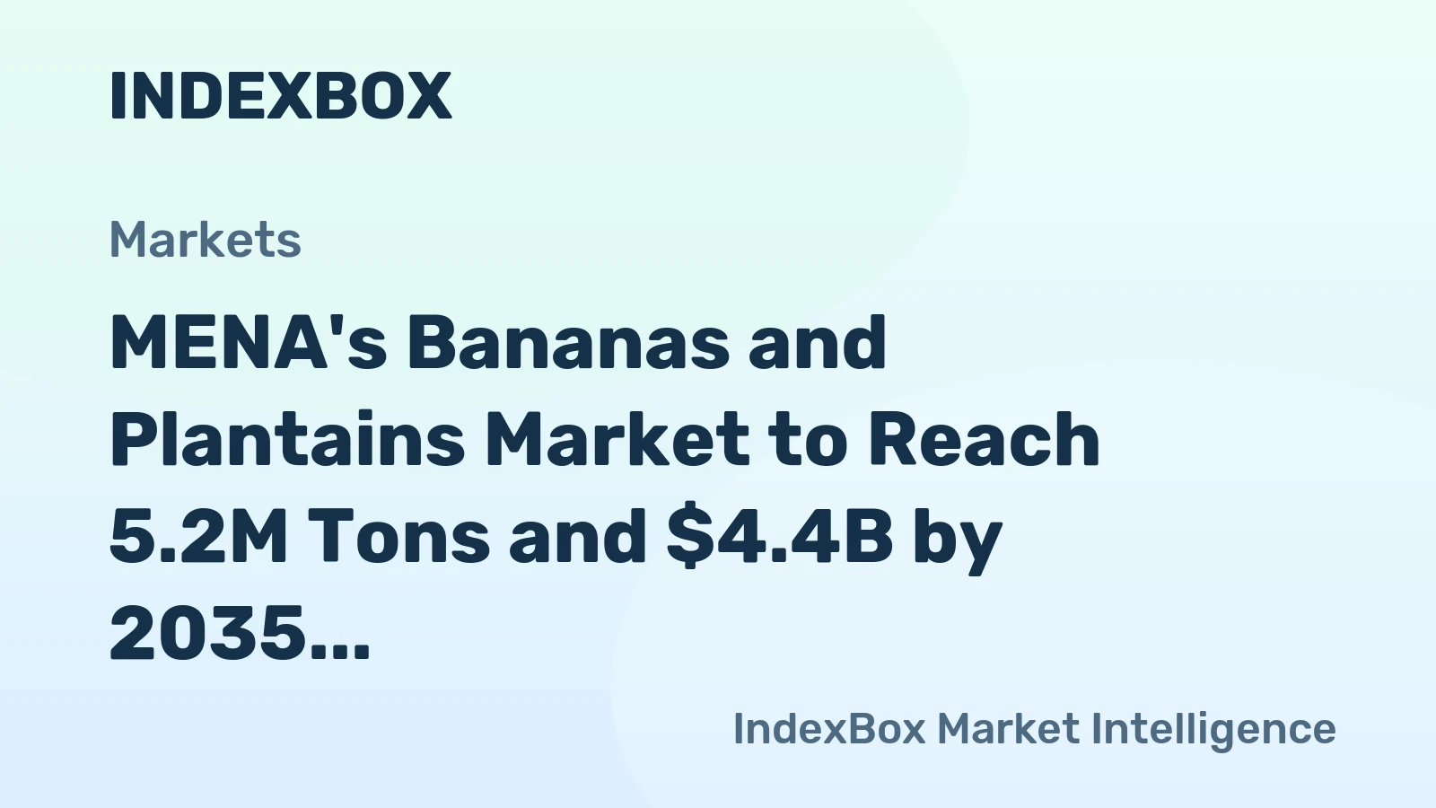 MENA's Bananas and Plantains Market to Reach 5.2M Tons and $4.4B by 2035, Anticipating Positive Growth Trends