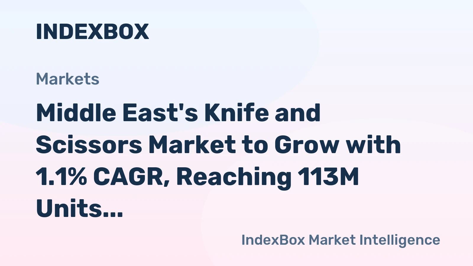Middle East's Knife and Scissors Market to Grow with 1.1% CAGR, Reaching 113M Units by 2035