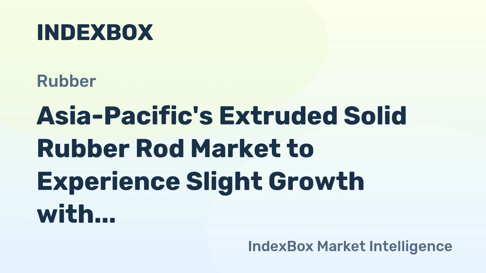 Asia-Pacific's Extruded Solid Rubber Rod Market to Experience Slight Growth with +0.2% CAGR