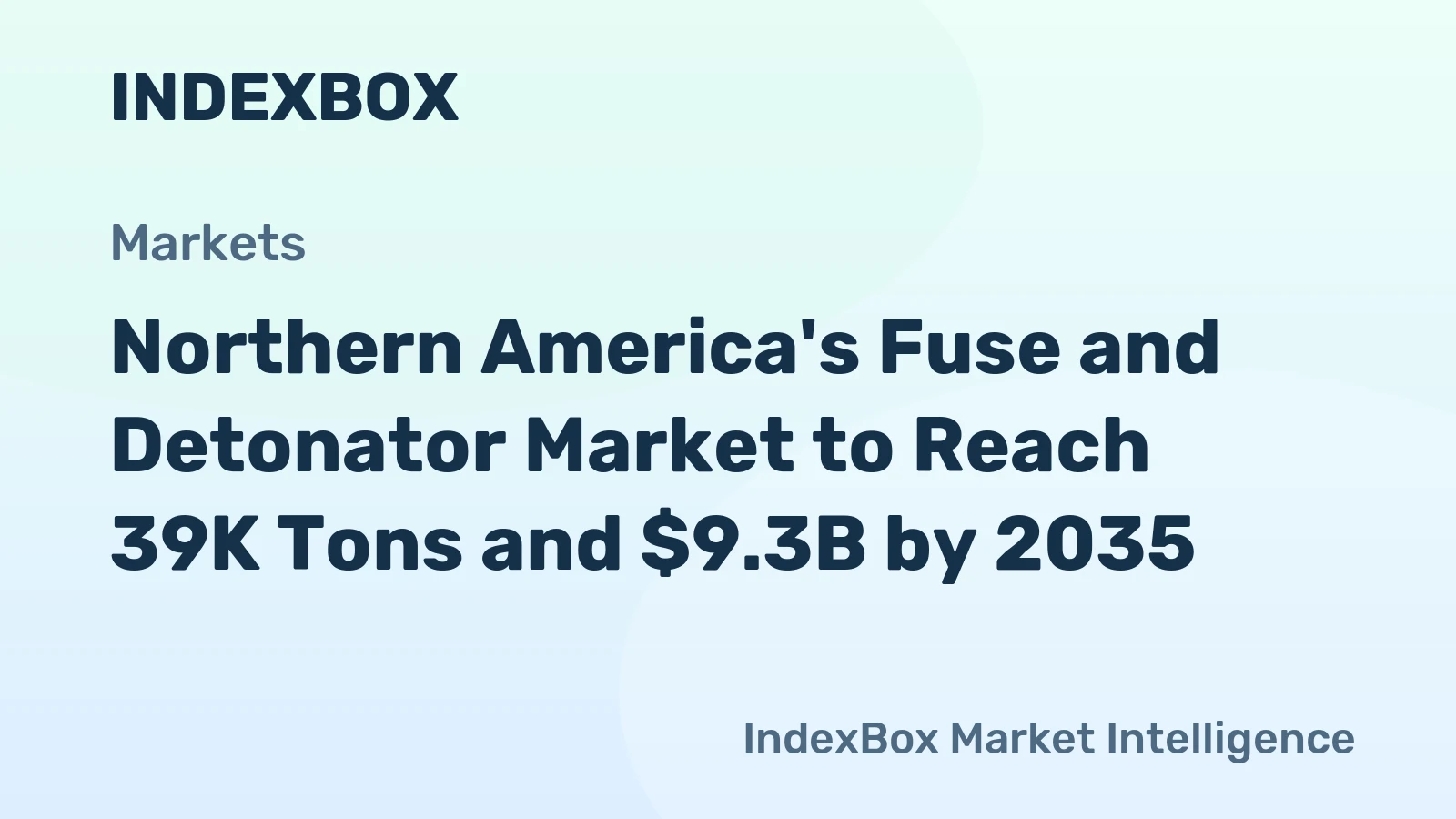 Northern America's Fuse and Detonator Market to Reach 39K Tons and $9.3B by 2035