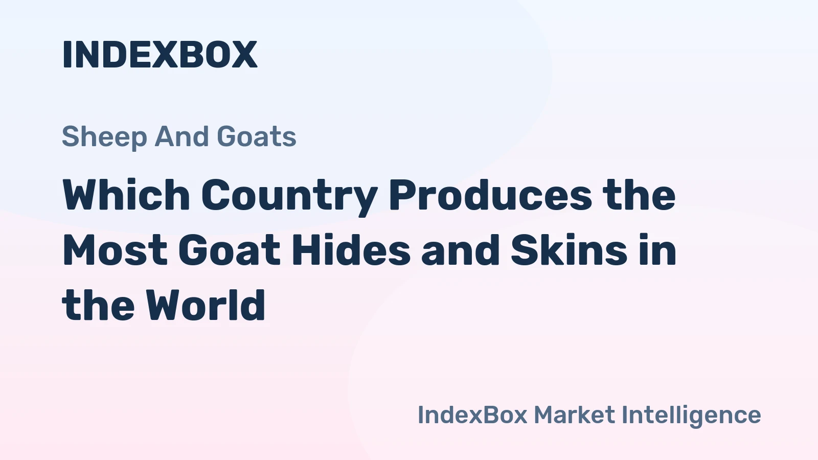 Which Country Produces the Most Goat Hides and Skins in the World?