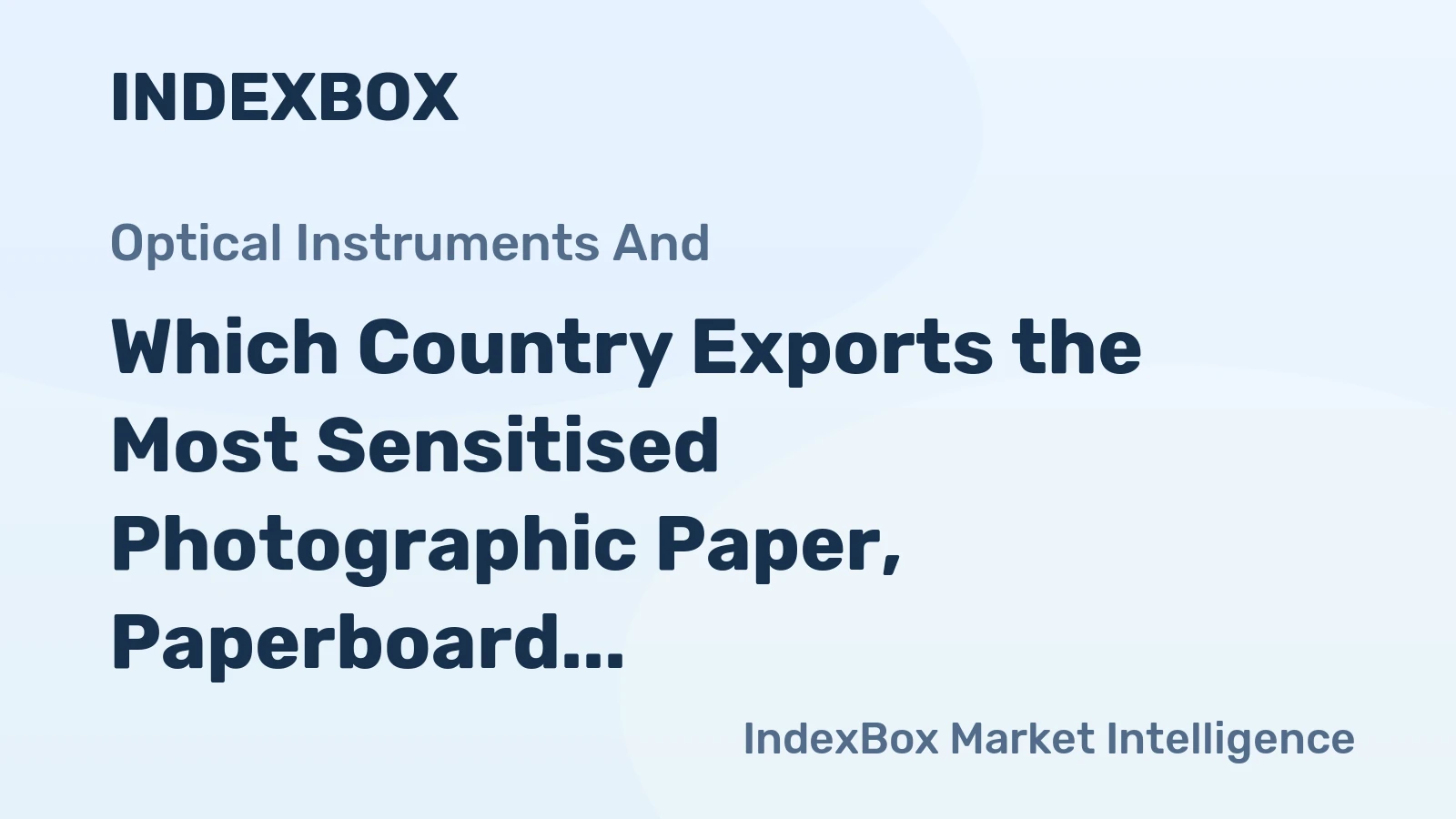 Which Country Exports the Most Sensitised Photographic Paper, Paperboard and Textiles in the World?