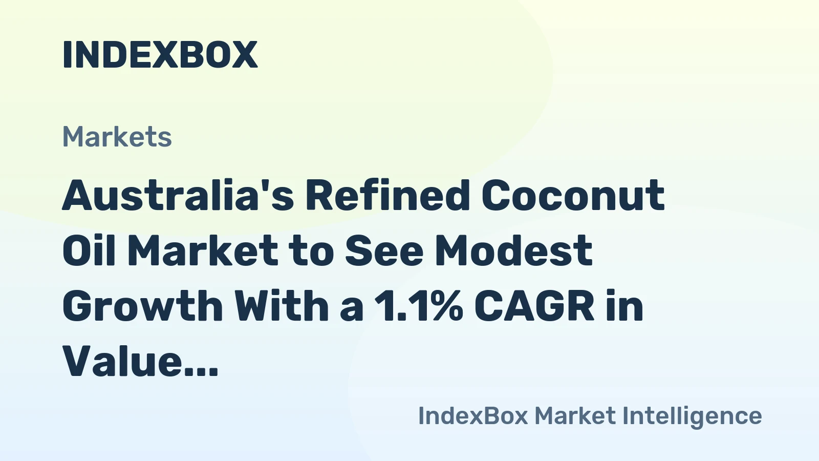 Australia's Refined Coconut Oil Market to See Modest Growth With a 1.1% CAGR in Value