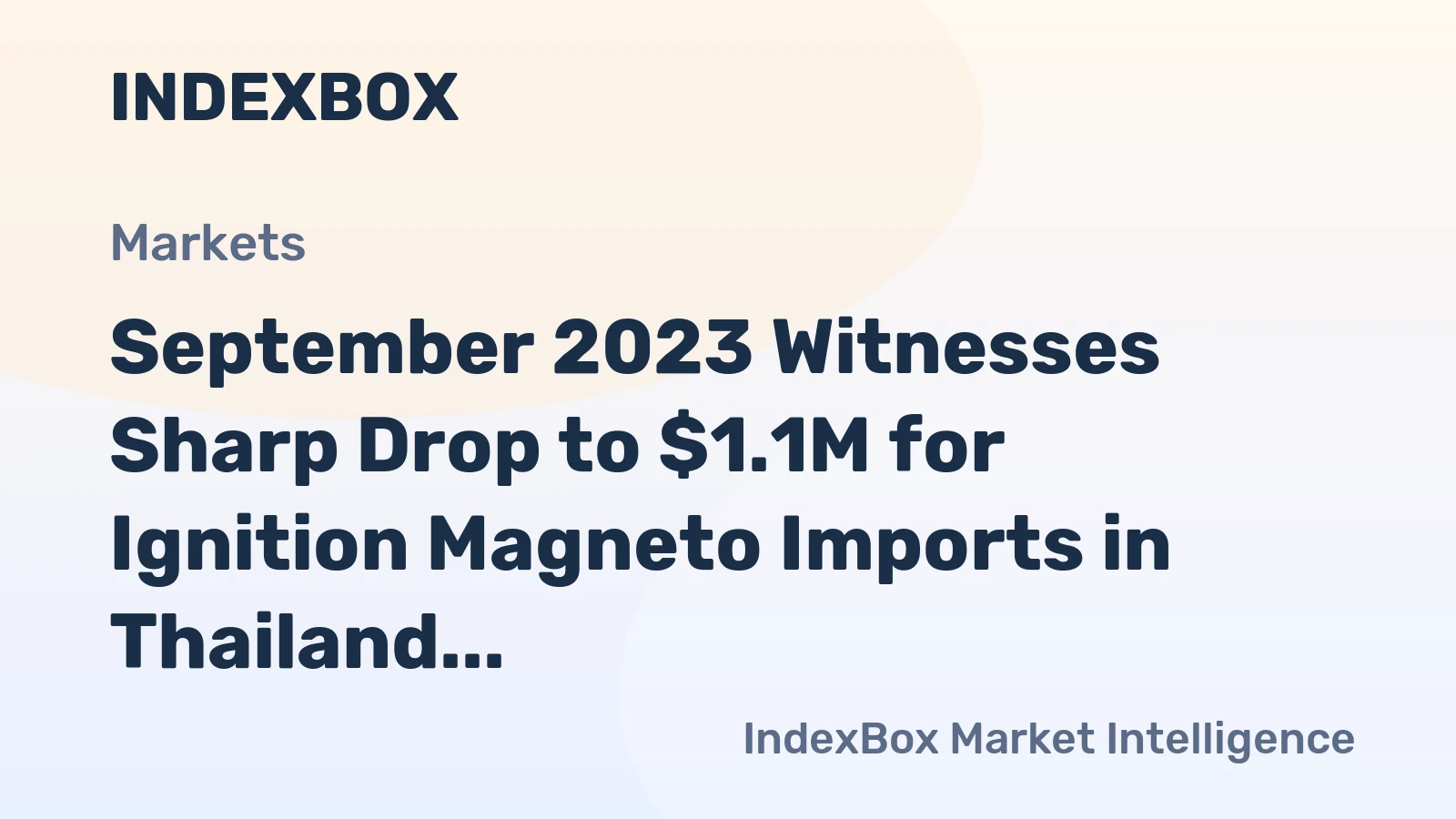 September 2023 Witnesses Sharp Drop to $1.1M for Ignition Magneto Imports in Thailand