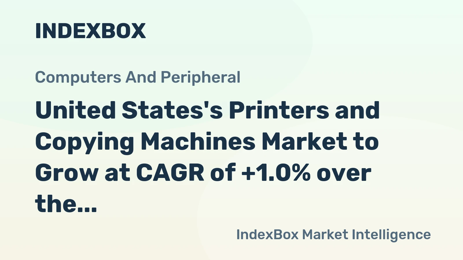 United States's Printers and Copying Machines Market to Grow at CAGR of +1.0% over the Next Decade