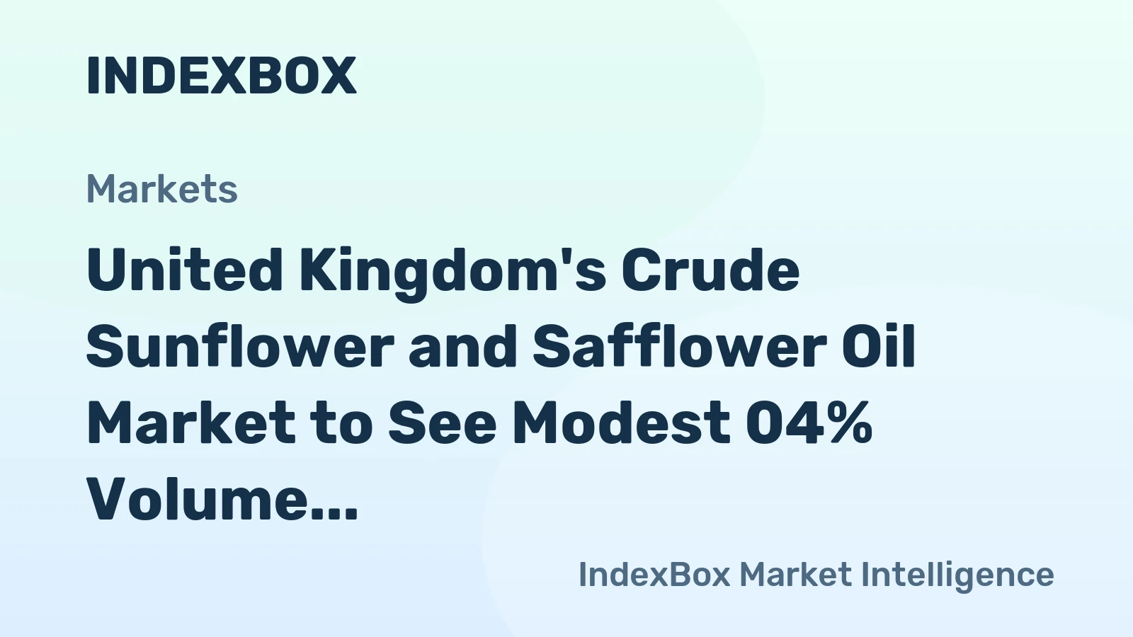 United Kingdom's Crude Sunflower and Safflower Oil Market to See Modest 04% Volume CAGR Through 2035