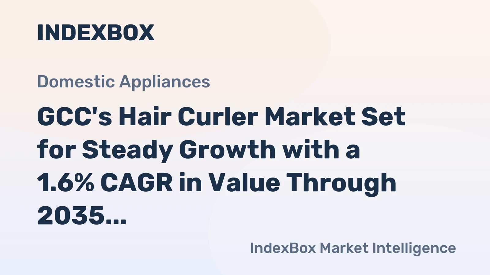 GCC's Hair Curler Market Set for Steady Growth with a 1.6% CAGR in Value Through 2035