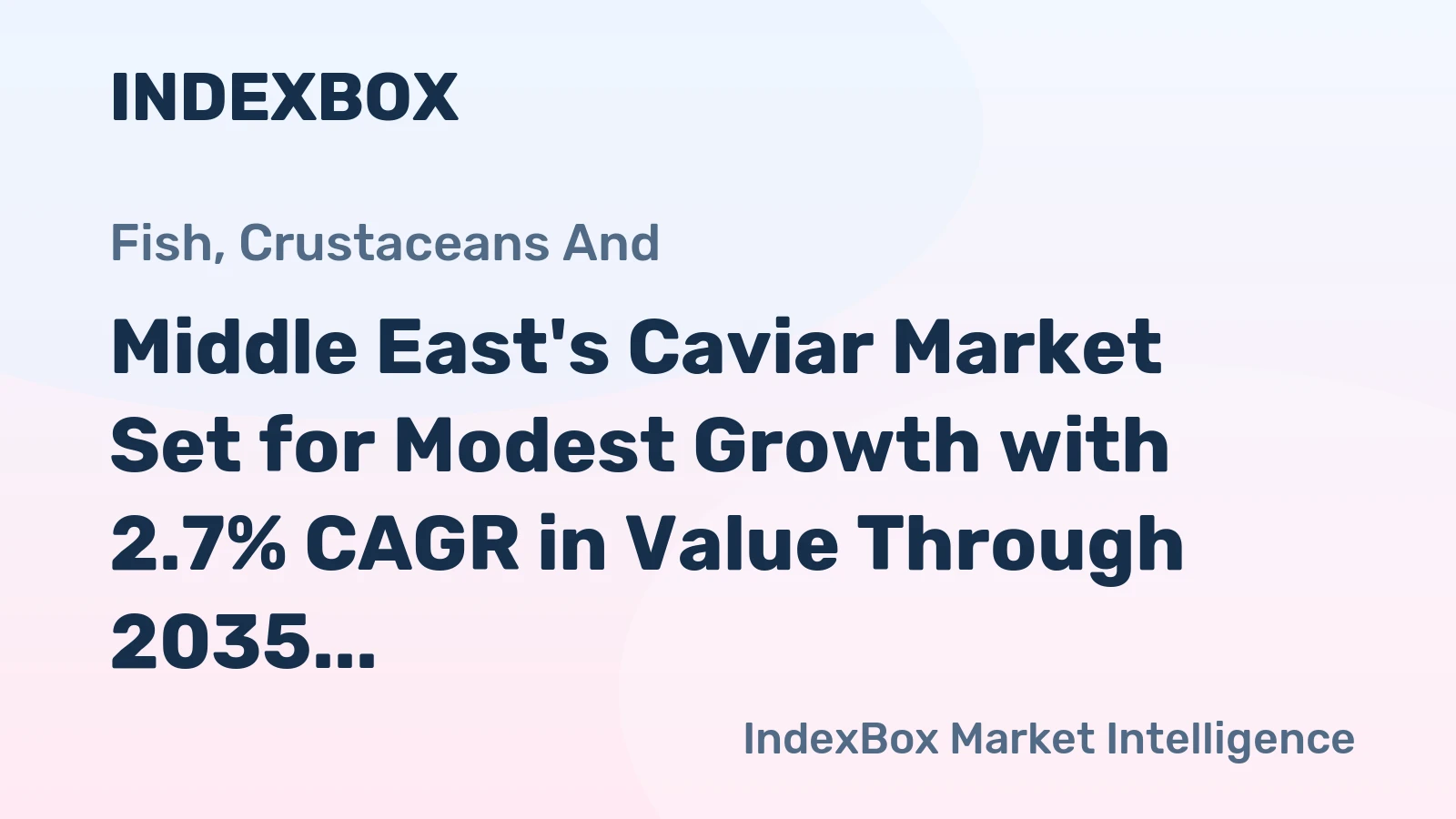 Middle East's Caviar Market Set for Modest Growth with 2.7% CAGR in Value Through 2035
