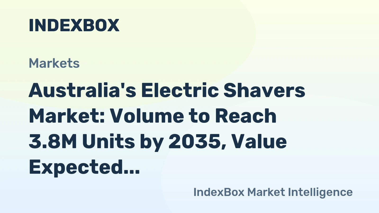 Australia's Electric Shavers Market: Volume to Reach 3.8M Units by 2035, Value Expected to Reach $39M