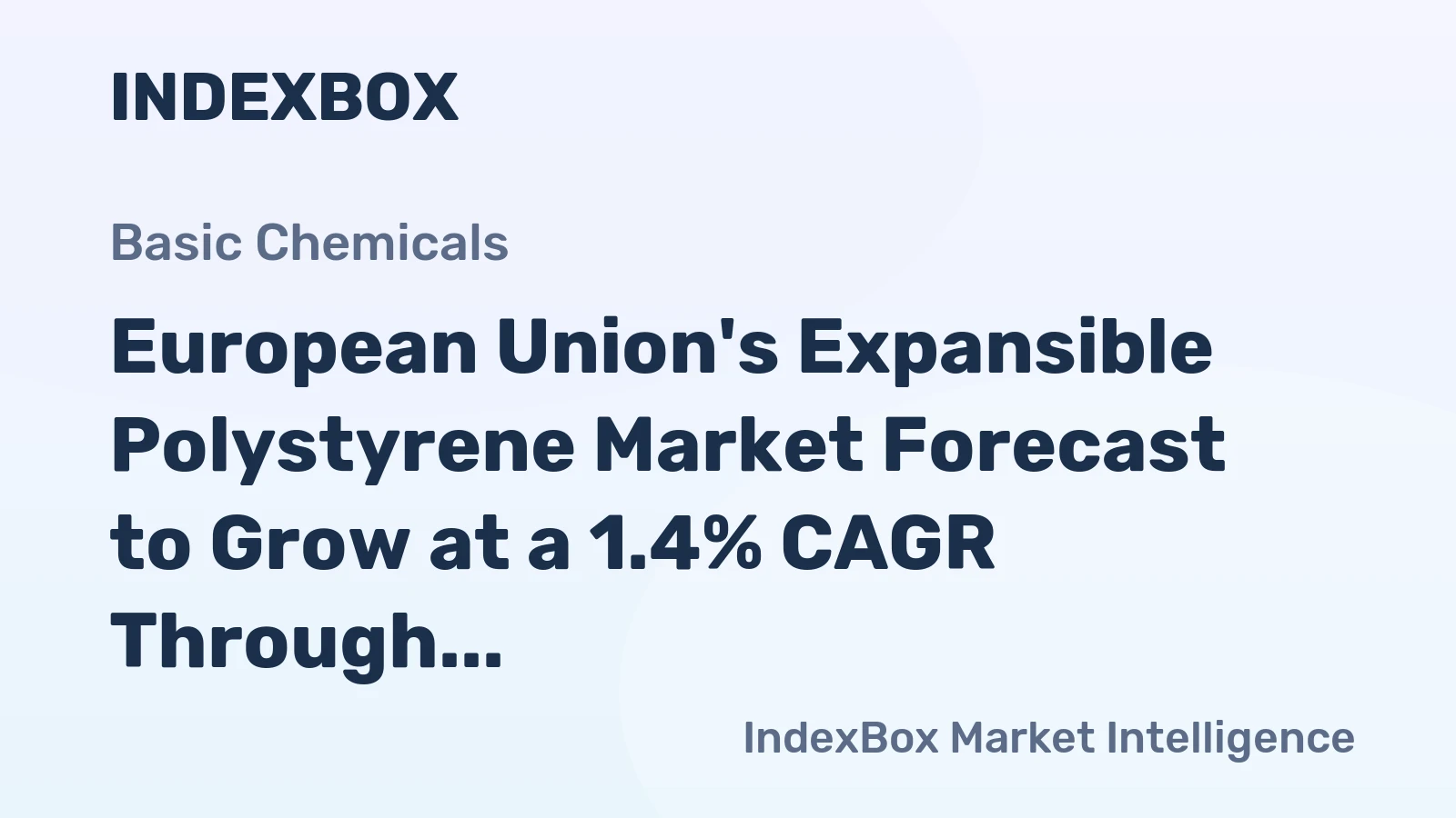 European Union's Expansible Polystyrene Market Forecast to Grow at a 1.4% CAGR Through 2035