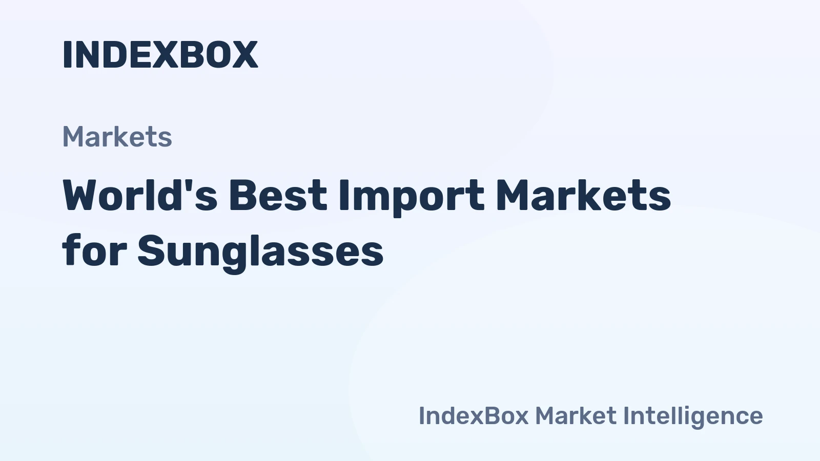 World's Best Import Markets for Sunglasses