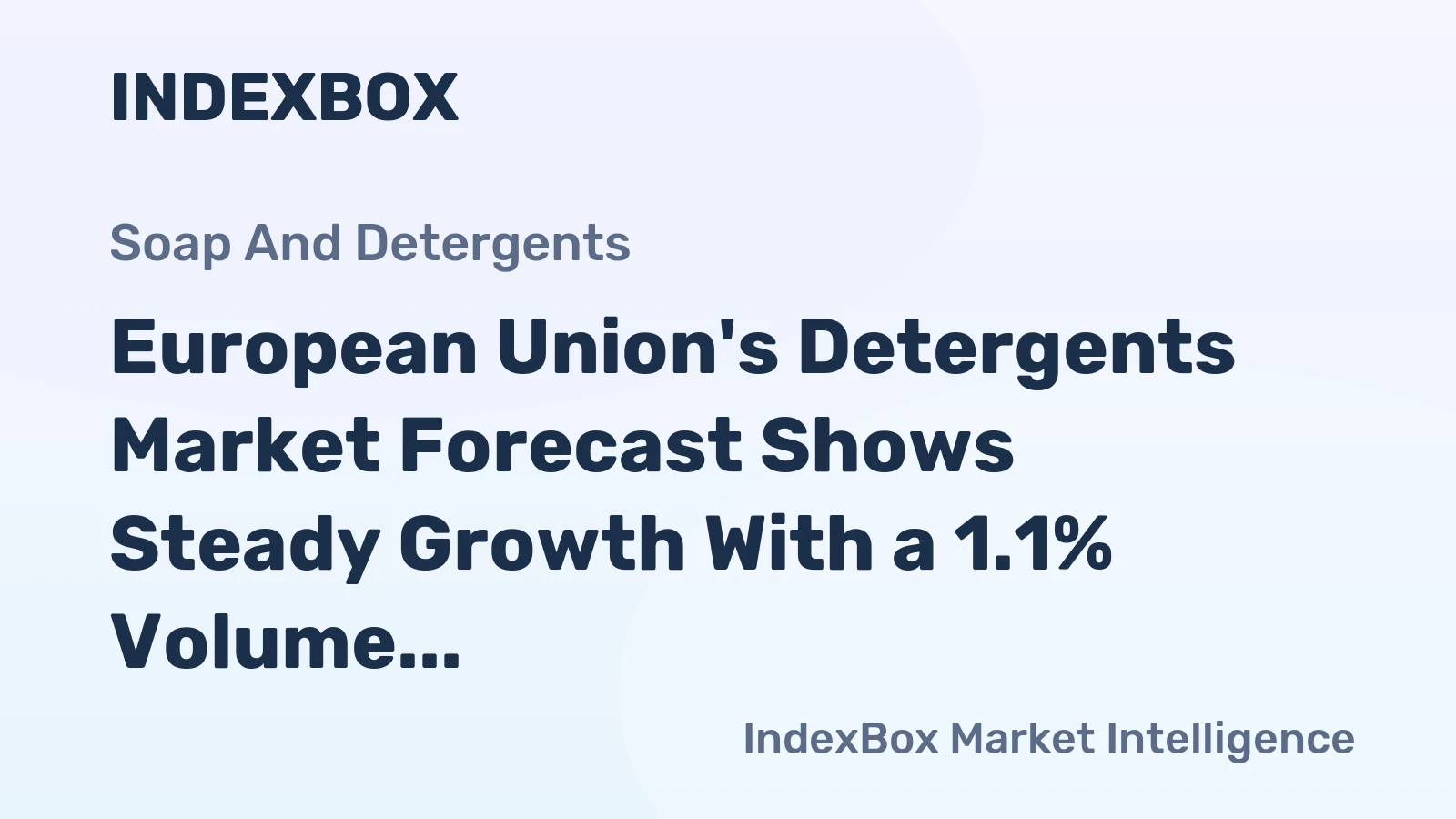 European Union's Detergents Market Forecast Shows Steady Growth With a 1.1% Volume CAGR Through 2035