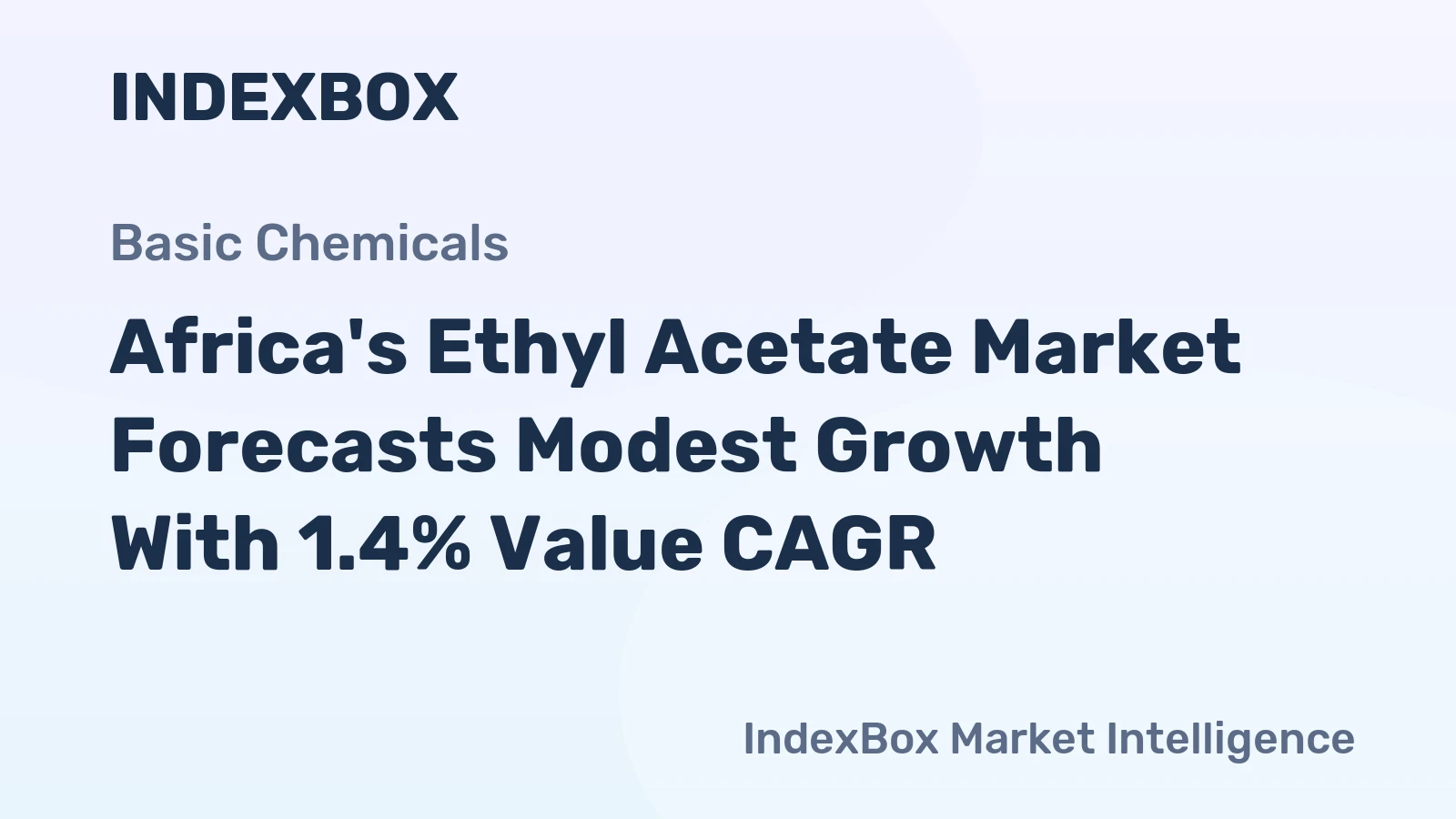 Africa's Ethyl Acetate Market Forecasts Modest Growth With 1.4% Value CAGR