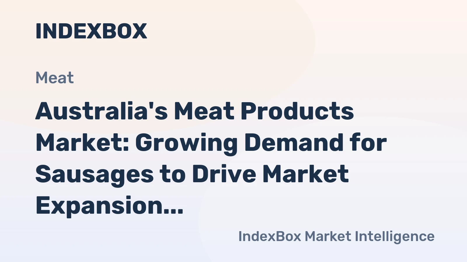 Australia's Meat Products Market: Growing Demand for Sausages to Drive Market Expansion at CAGR of +2.8%