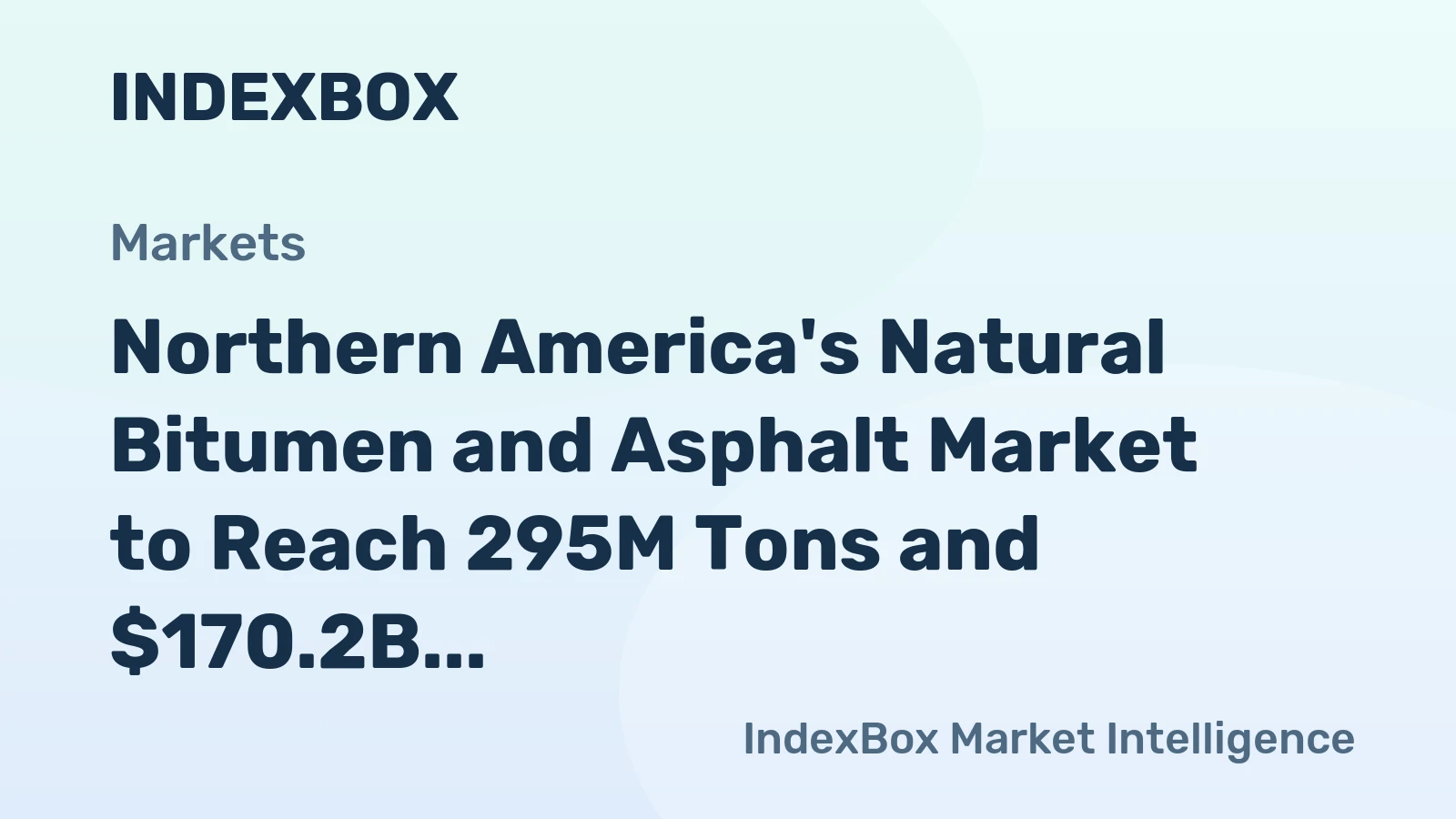 Northern America's Natural Bitumen and Asphalt Market to Reach 295M Tons and $170.2B by 2035, Driven by Increasing Demand
