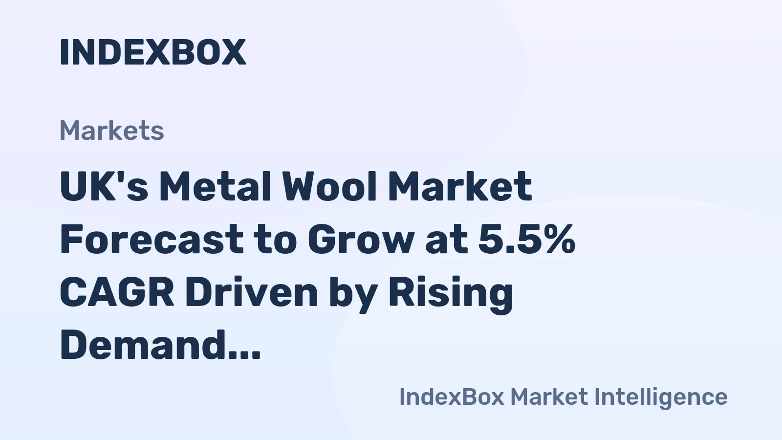UK's Metal Wool Market Forecast to Grow at 5.5% CAGR Driven by Rising Demand