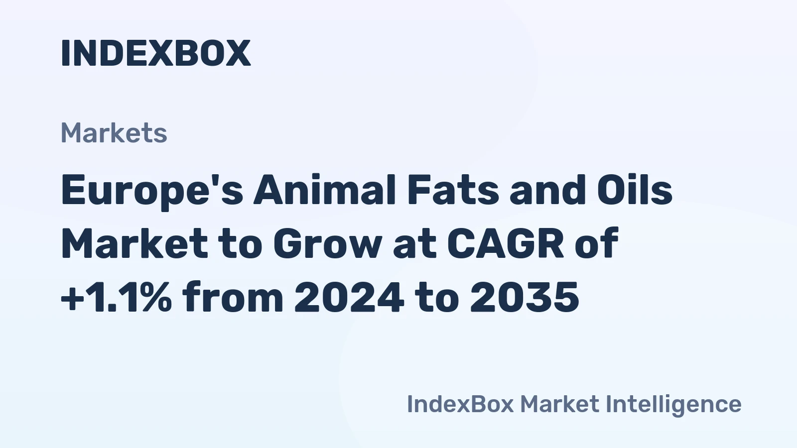 Europe's Animal Fats and Oils Market to Grow at CAGR of +1.1% from 2024 to 2035