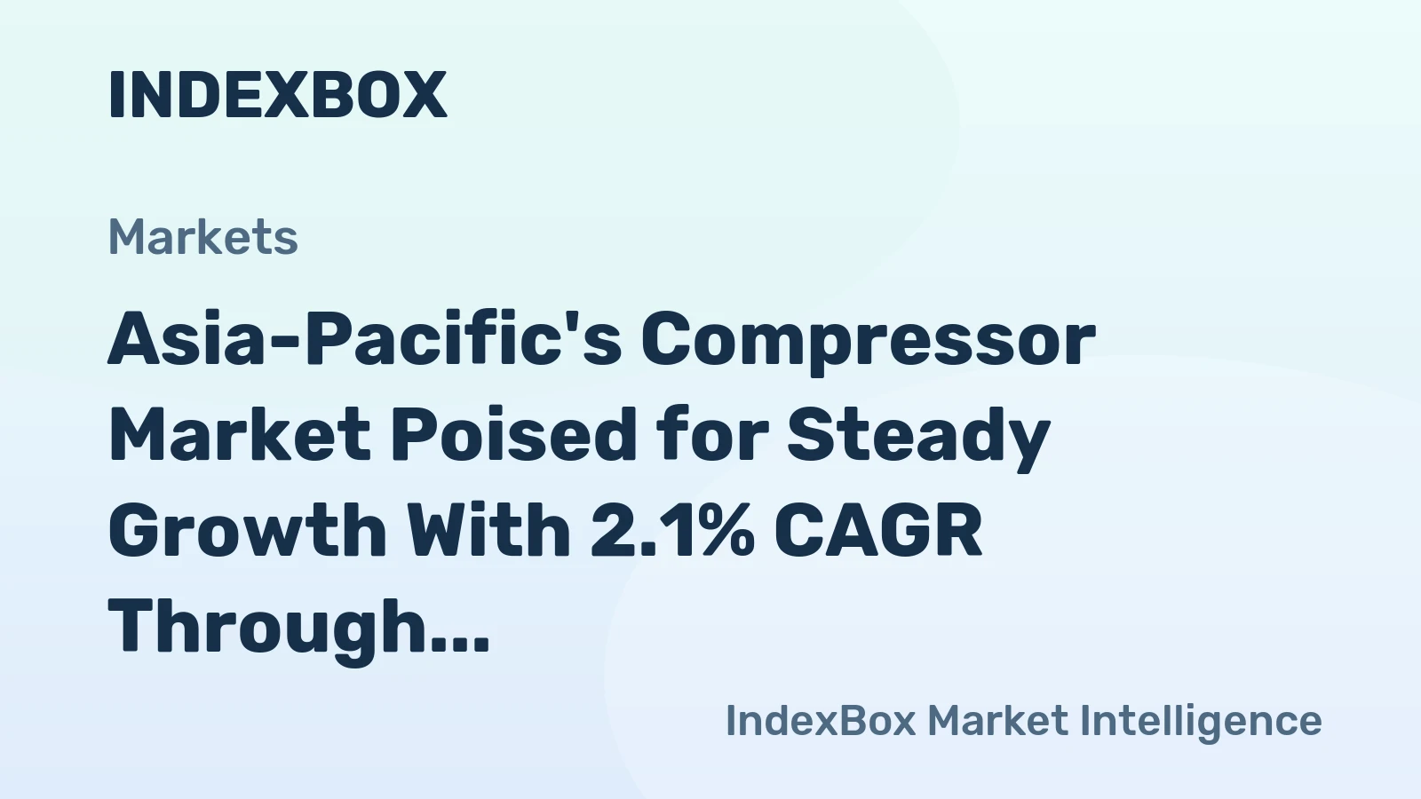 Asia-Pacific's Compressor Market Poised for Steady Growth With 2.1% CAGR Through 2035