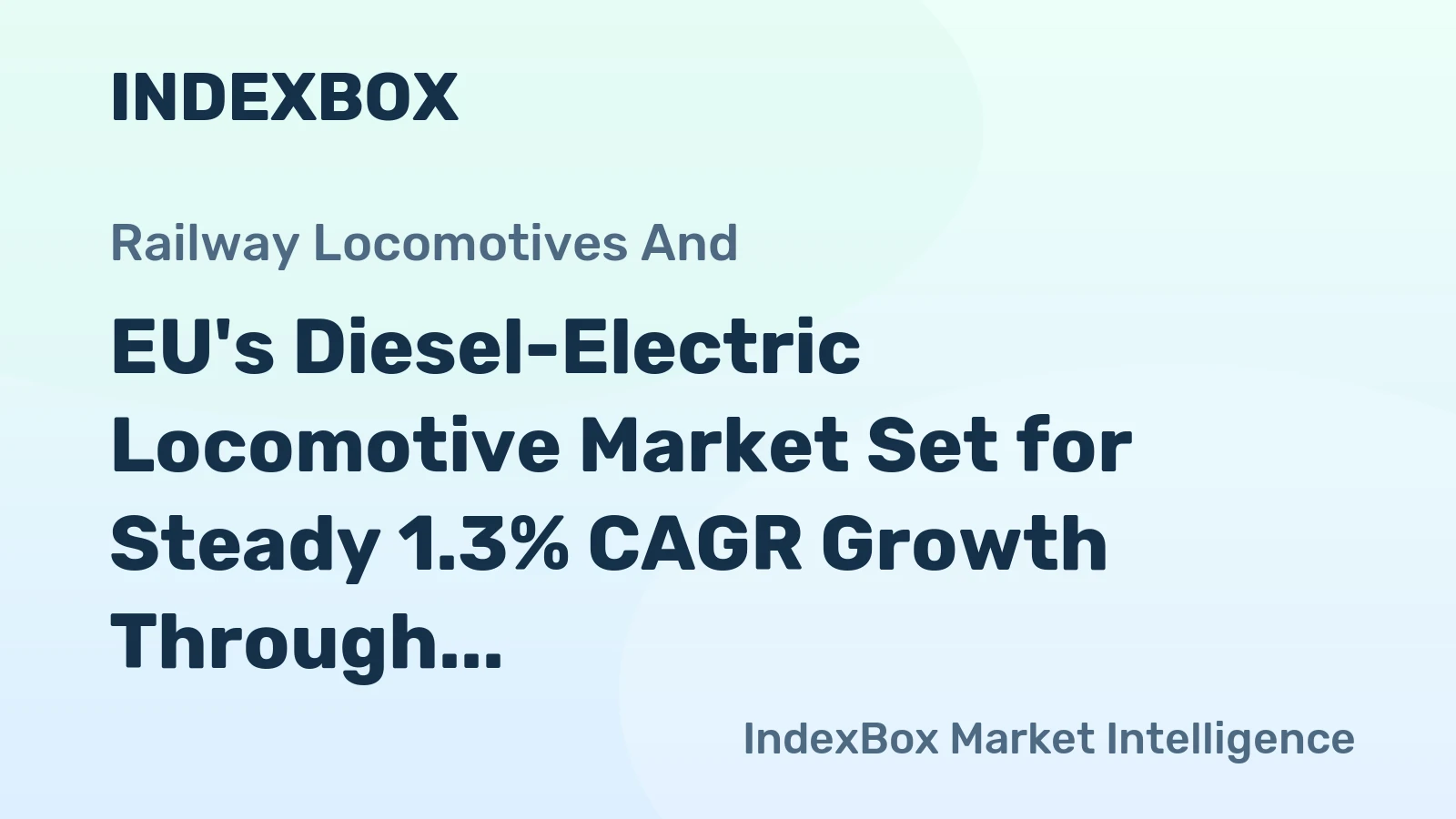 EU's Diesel-Electric Locomotive Market Set for Steady 1.3% CAGR Growth Through 2035