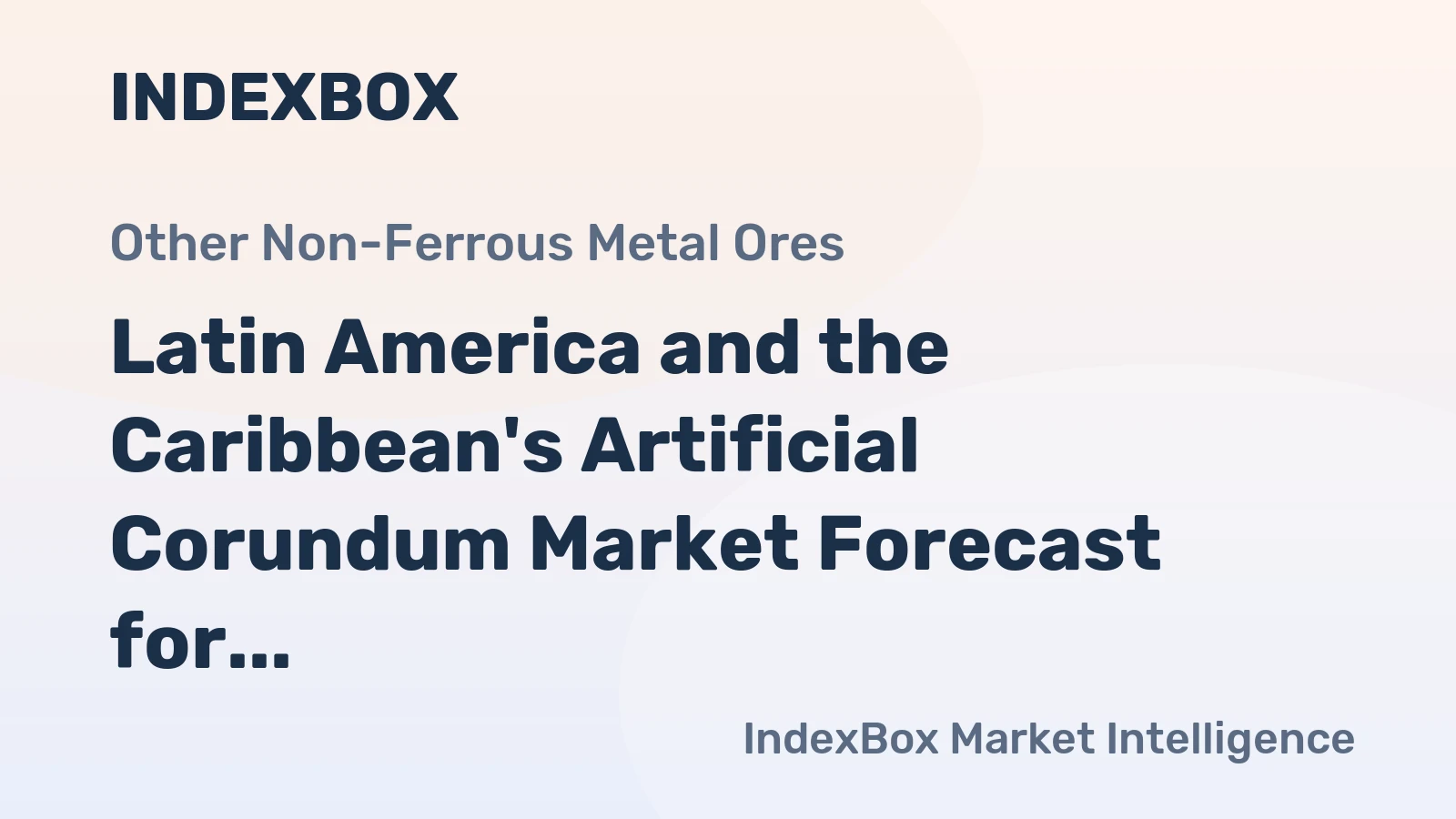 Latin America and the Caribbean's Artificial Corundum Market Forecast for Slight Growth with a +0.2% Volume CAGR
