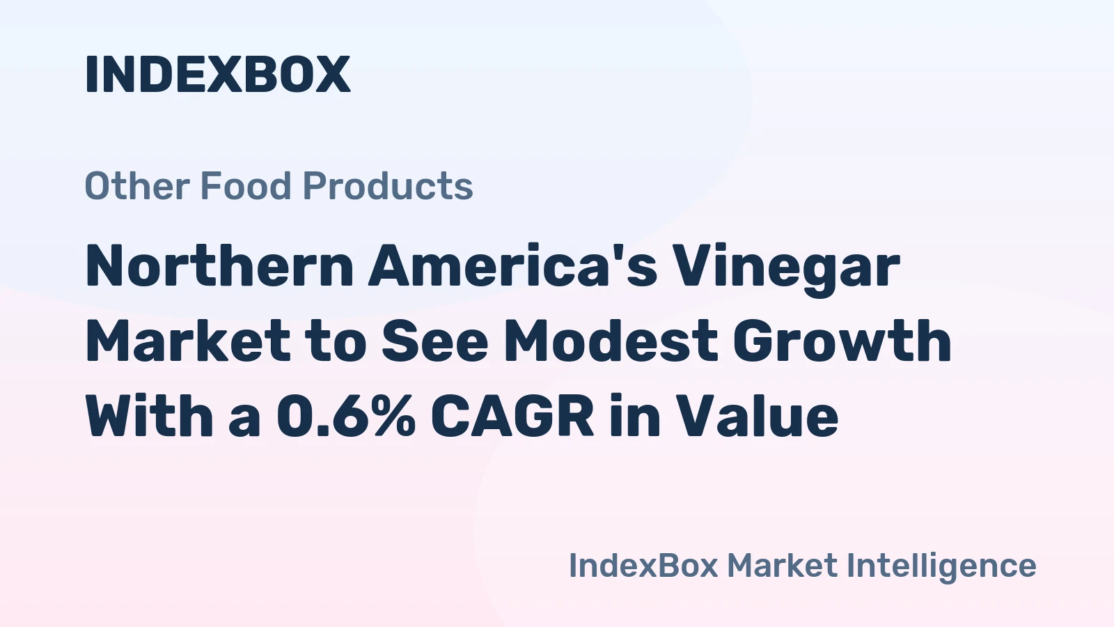 Northern America's Vinegar Market to See Modest Growth With a 0.6% CAGR in Value