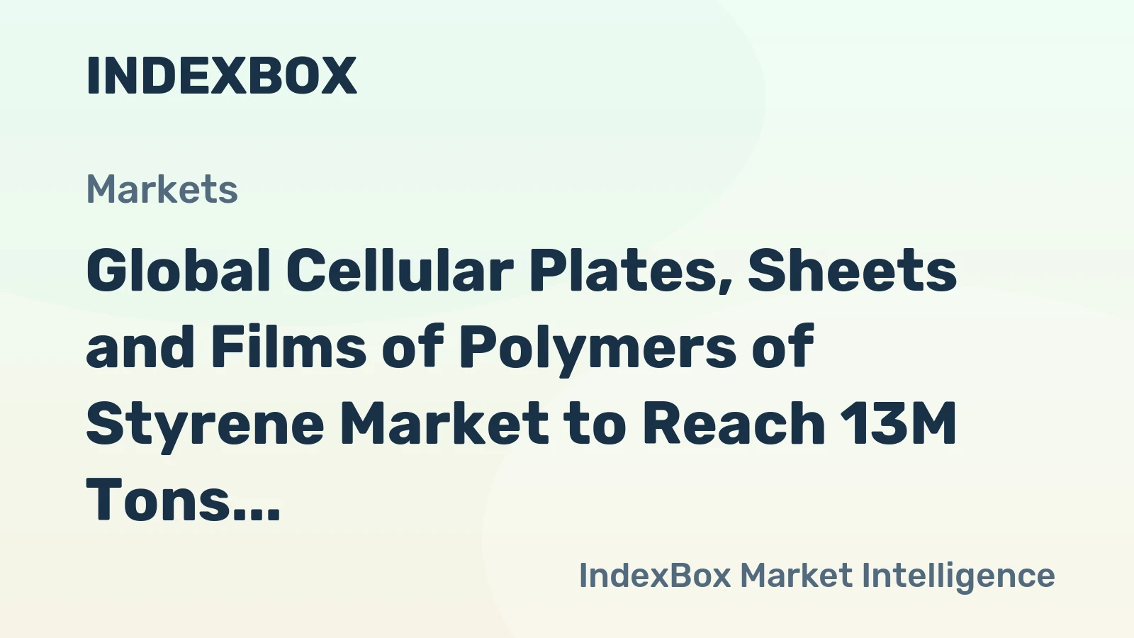Global Cellular Plates, Sheets and Films of Polymers of Styrene Market to Reach 13M Tons and $56.6B by 2035
