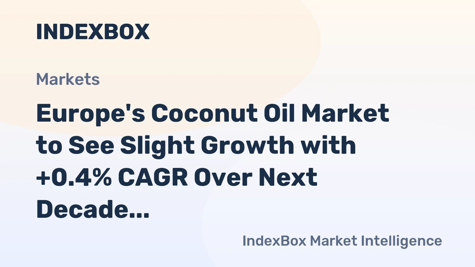 Europe's Coconut Oil Market to See Slight Growth with +0.4% CAGR Over Next Decade