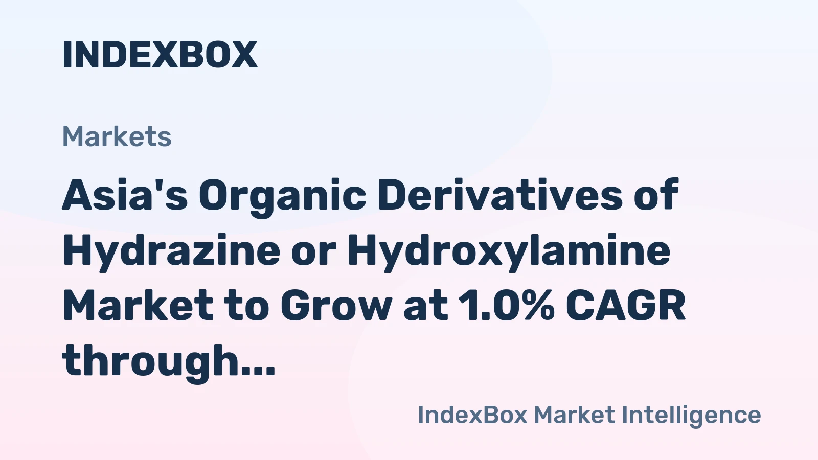 Asia's Organic Derivatives of Hydrazine or Hydroxylamine Market to Grow at 1.0% CAGR through 2035