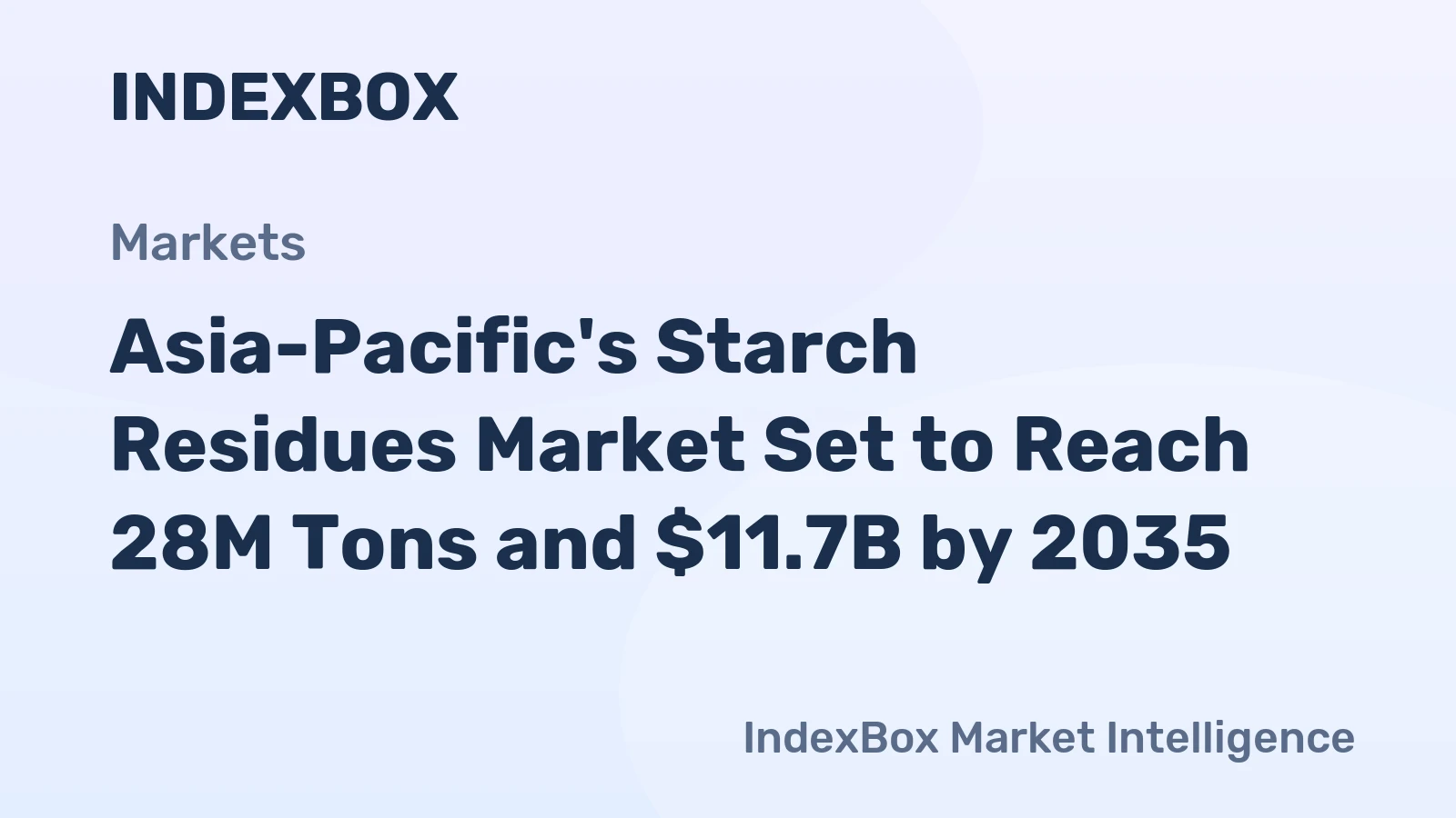 Asia-Pacific's Starch Residues Market Set to Reach 28M Tons and $11.7B by 2035