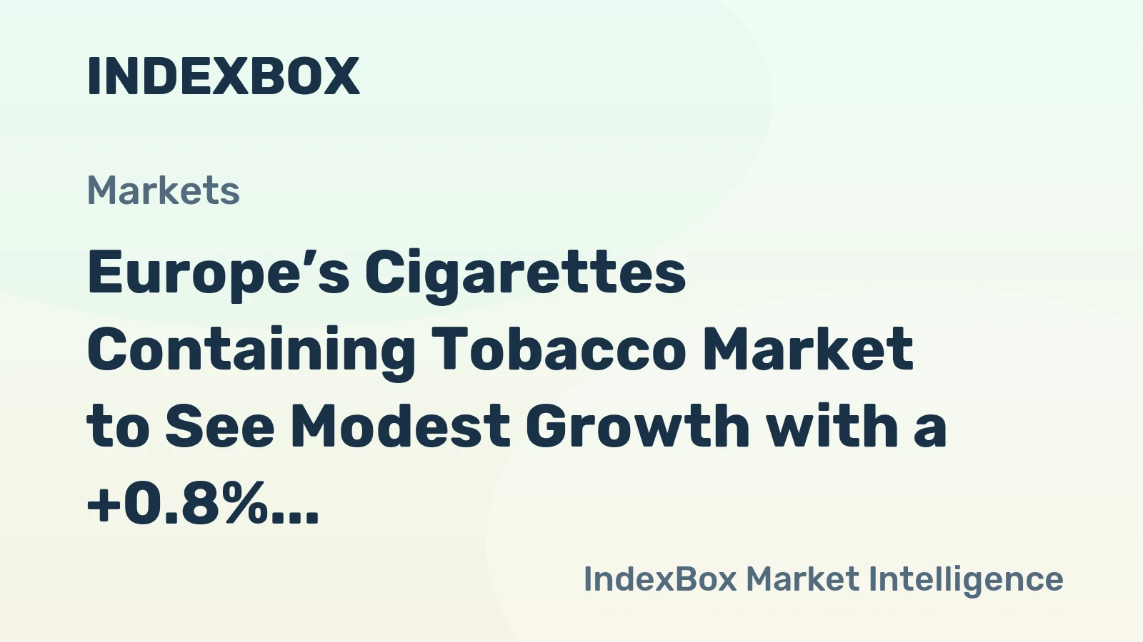 Europe’s Cigarettes Containing Tobacco Market to See Modest Growth with a +0.8% Volume CAGR