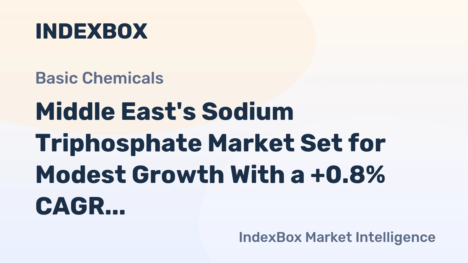Middle East's Sodium Triphosphate Market Set for Modest Growth With a +0.8% CAGR