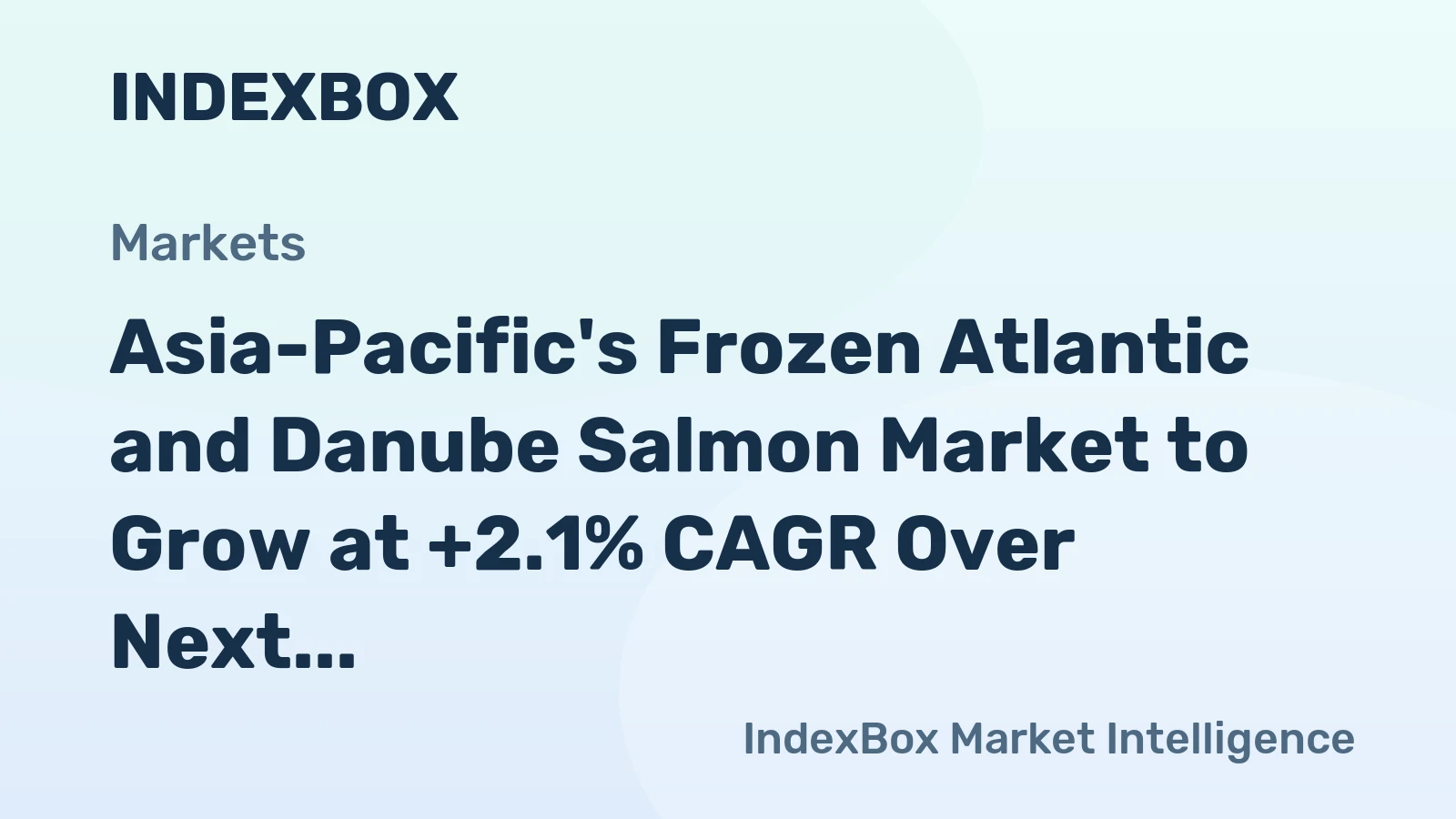 Asia-Pacific's Frozen Atlantic and Danube Salmon Market to Grow at +2.1% CAGR Over Next Decade