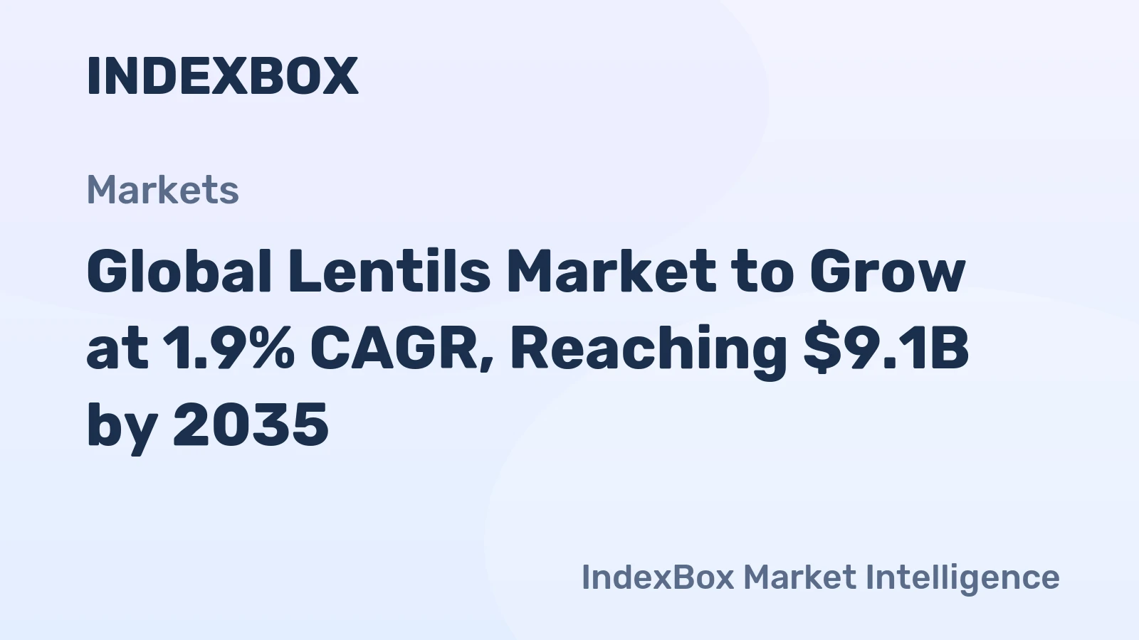 Global Lentils Market to Grow at 1.9% CAGR, Reaching $9.1B by 2035