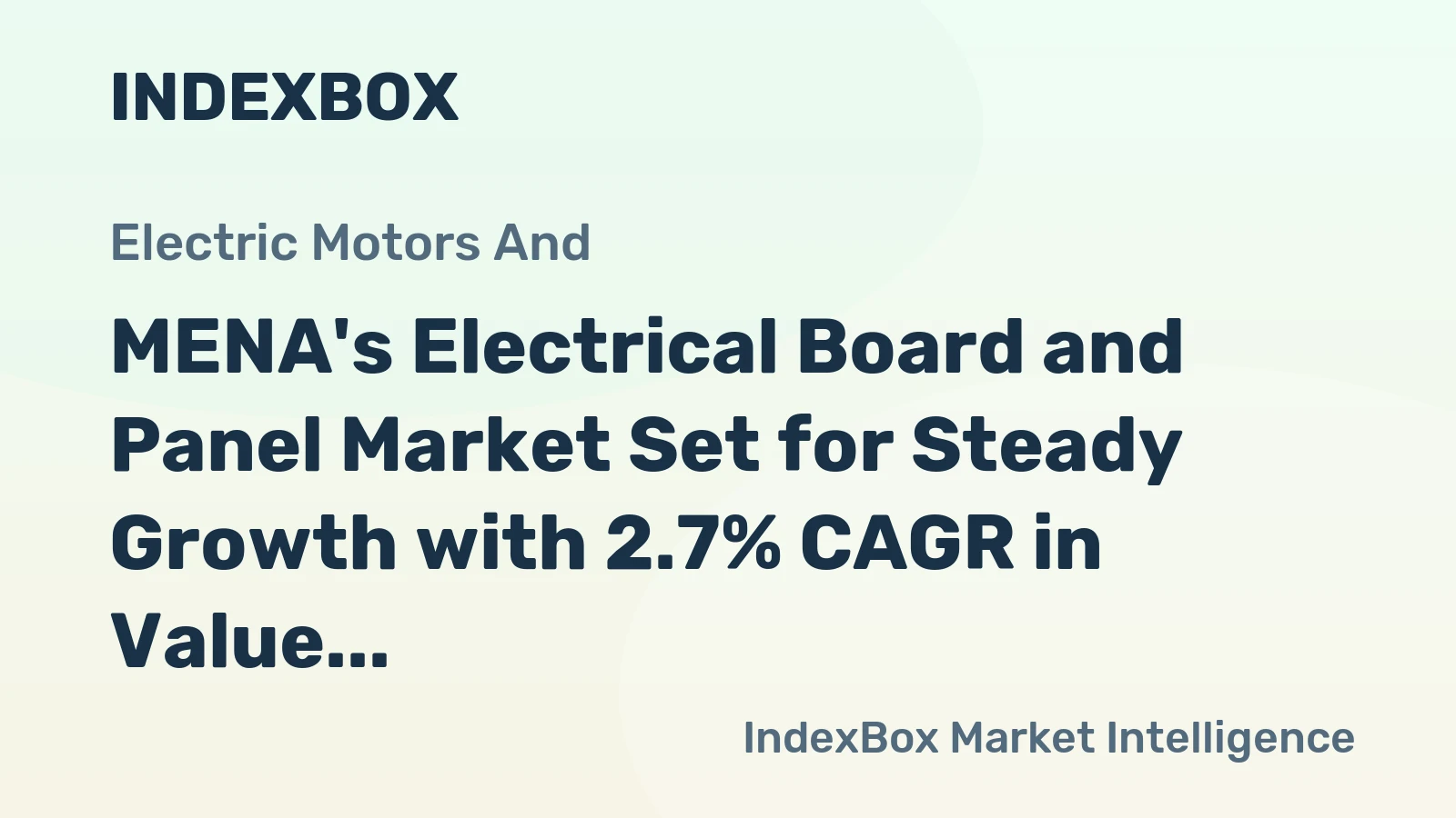MENA's Electrical Board and Panel Market Set for Steady Growth with 2.7% CAGR in Value