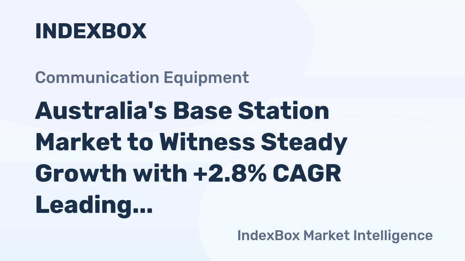 Australia's Base Station Market to Witness Steady Growth with +2.8% CAGR Leading to $174M Market Value by 2035