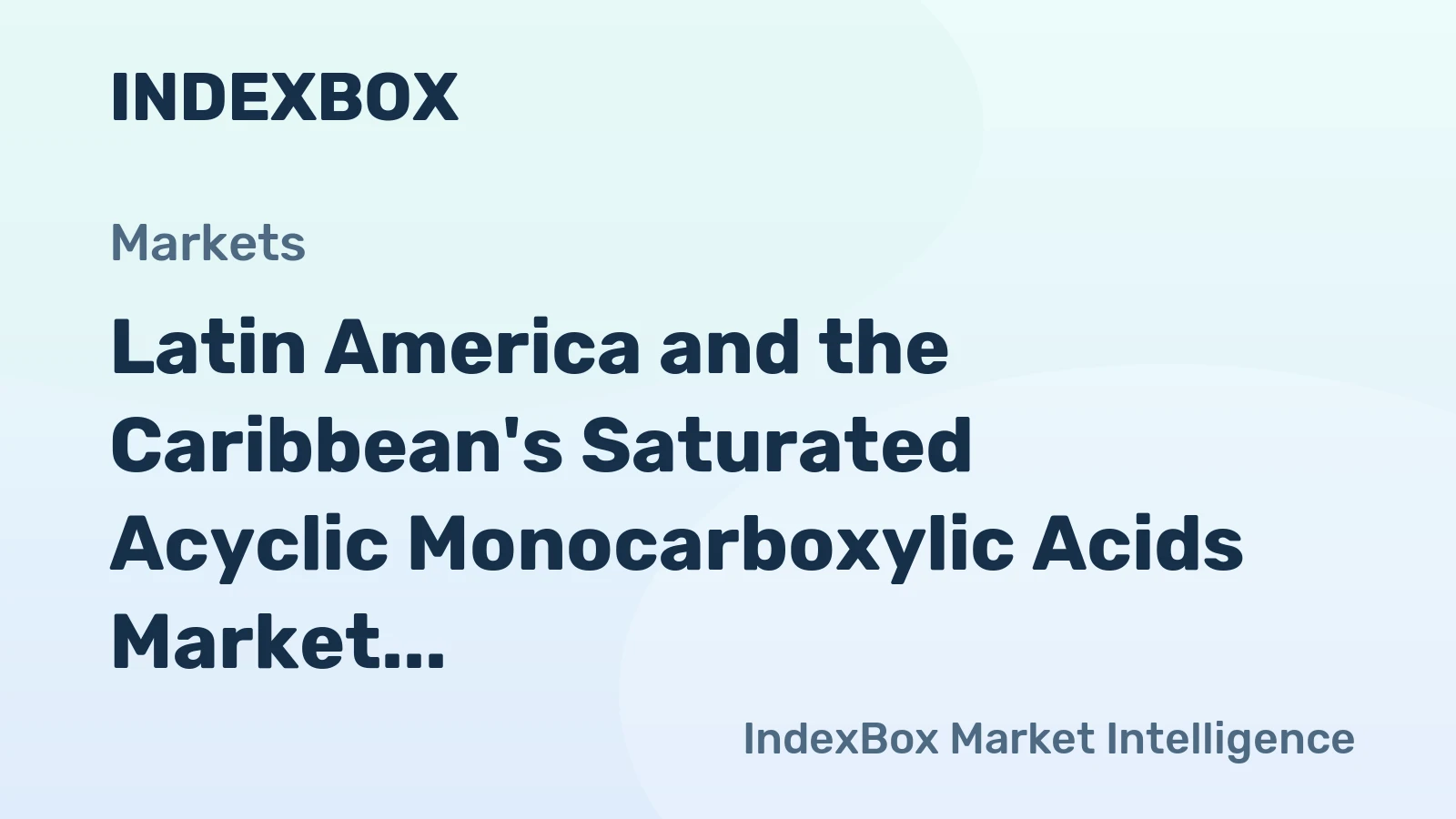 Latin America and the Caribbean's Saturated Acyclic Monocarboxylic Acids Market to Experience Gradual Growth with +0.5% CAGR