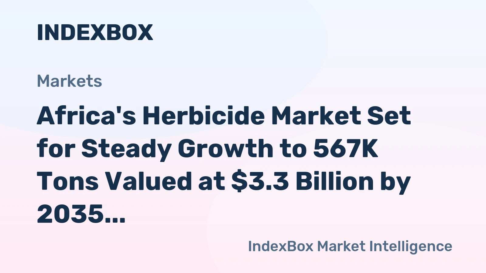 Africa's Herbicide Market Set for Steady Growth to 567K Tons Valued at $3.3 Billion by 2035