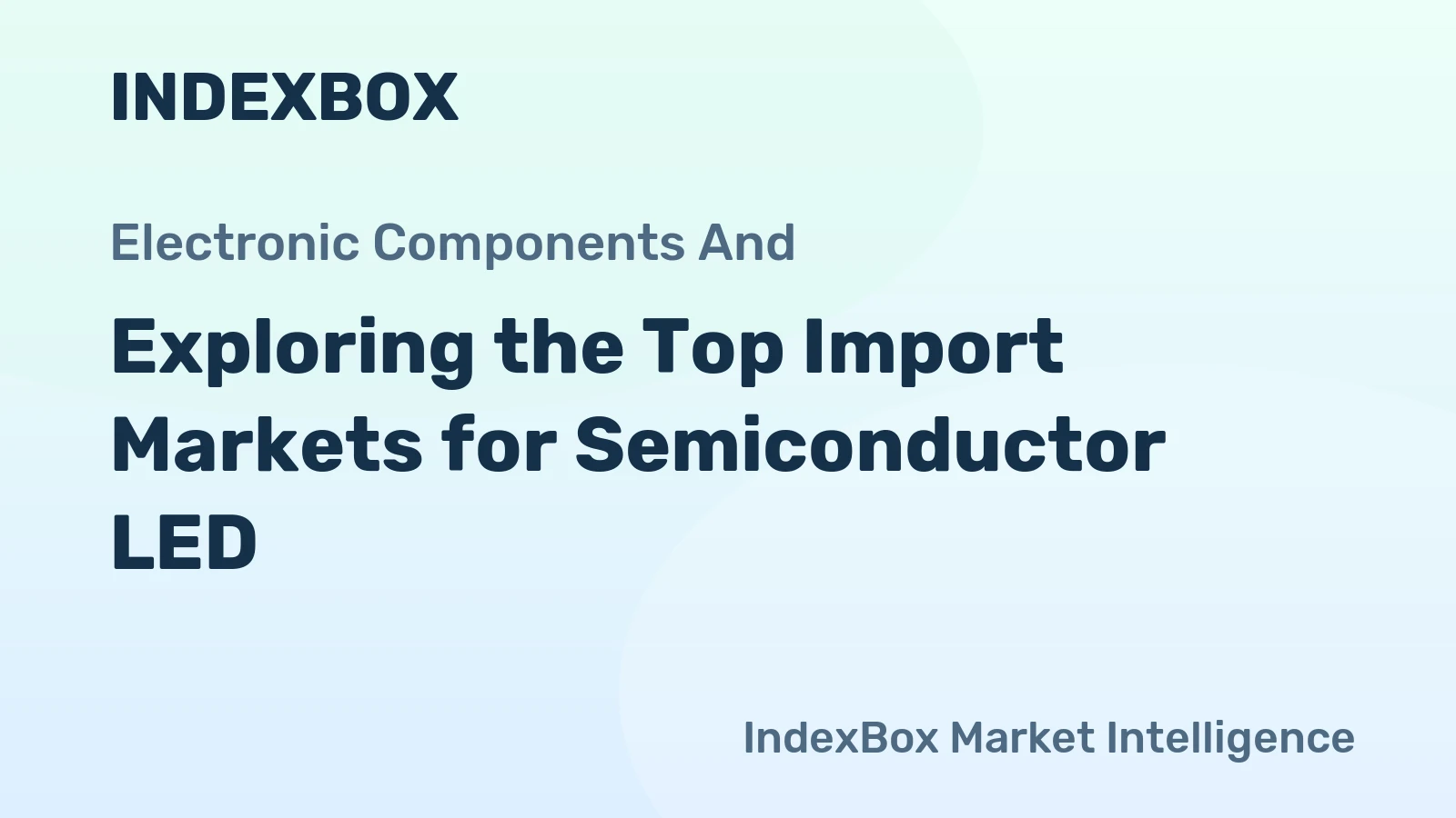 Exploring the Top Import Markets for Semiconductor LED