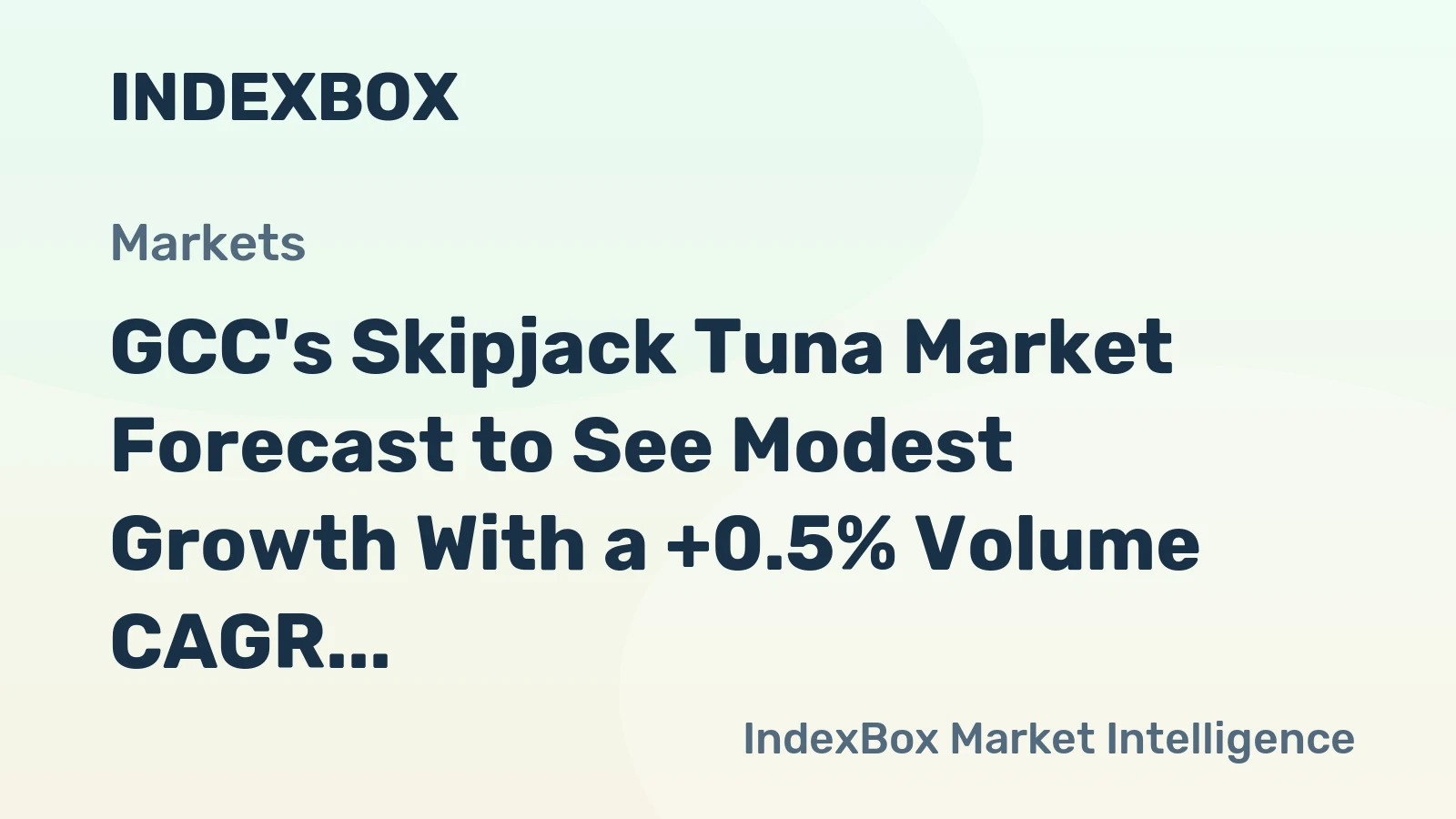 GCC's Skipjack Tuna Market Forecast to See Modest Growth With a +0.5% Volume CAGR