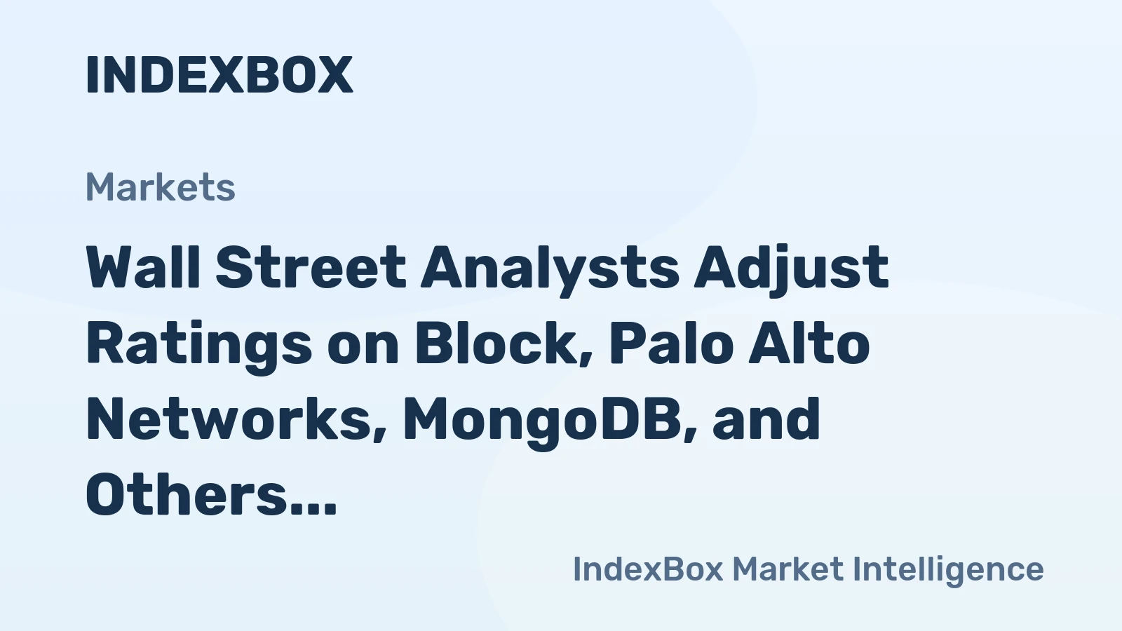 Wall Street Analysts Adjust Ratings on Block, Palo Alto Networks, MongoDB, and Others