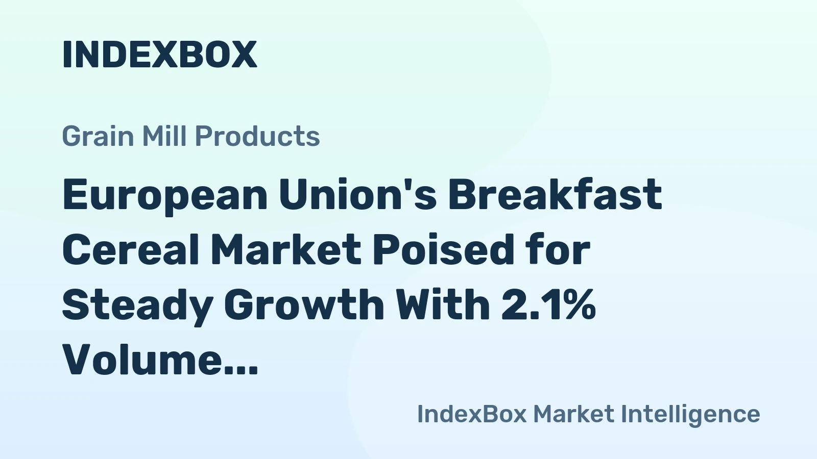 European Union's Breakfast Cereal Market Poised for Steady Growth With 2.1% Volume CAGR Through 2035