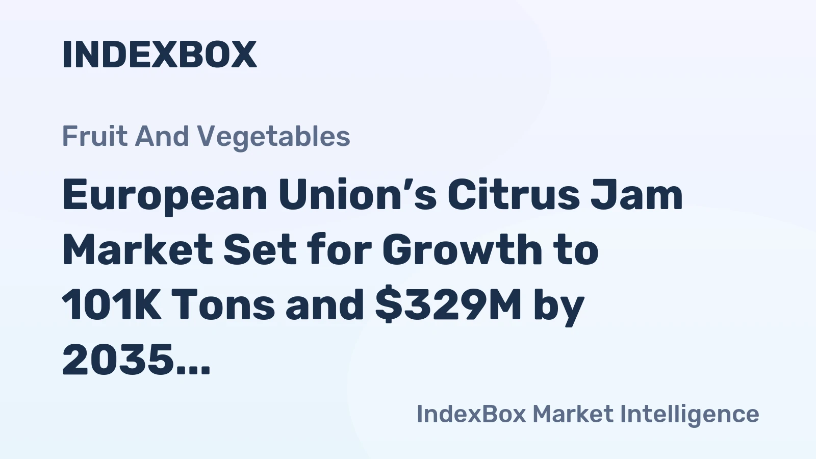 European Union’s Citrus Jam Market Set for Growth to 101K Tons and $329M by 2035