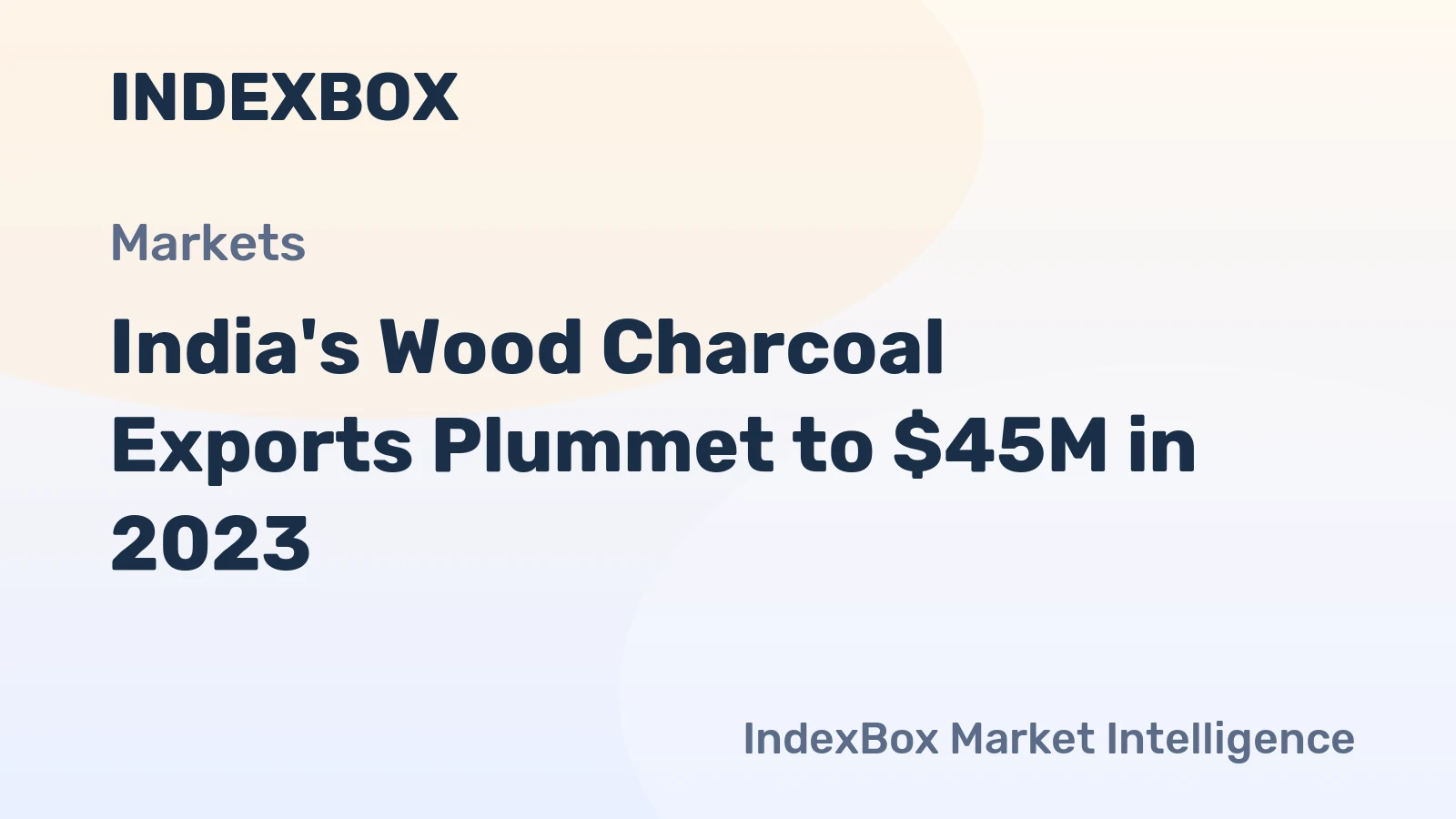 India's Wood Charcoal Exports Plummet to $45M in 2023